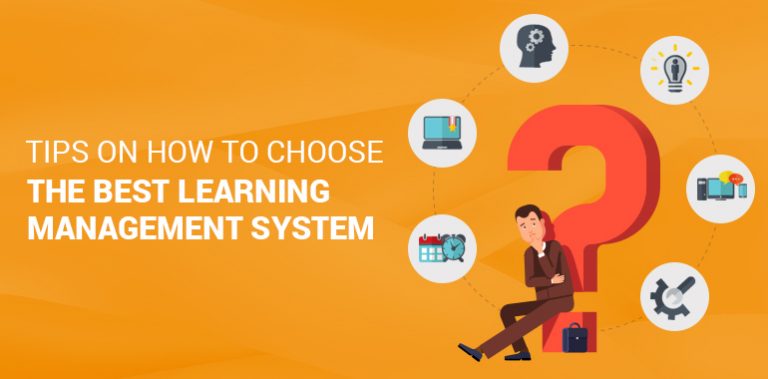 Tips on How to Choose the Best Learning Management System
